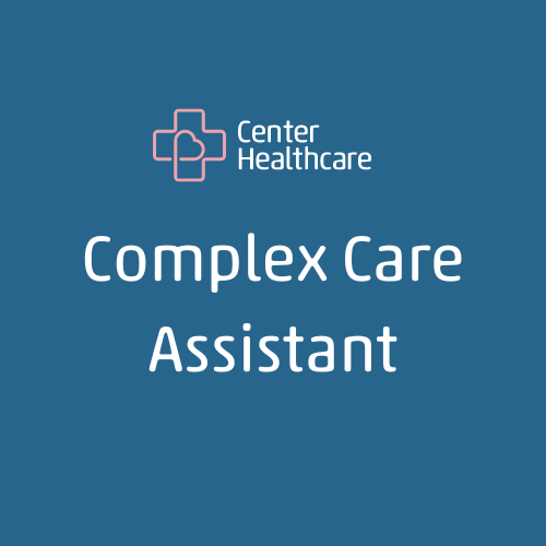 Complex Care Assistant - South London | Center Healthcare | Complex ...